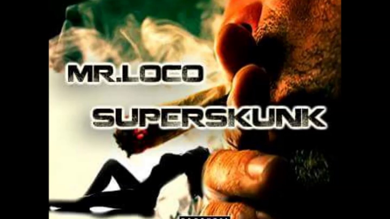 Mr.Loco - SuperSkunk (Oficial) - YouTube