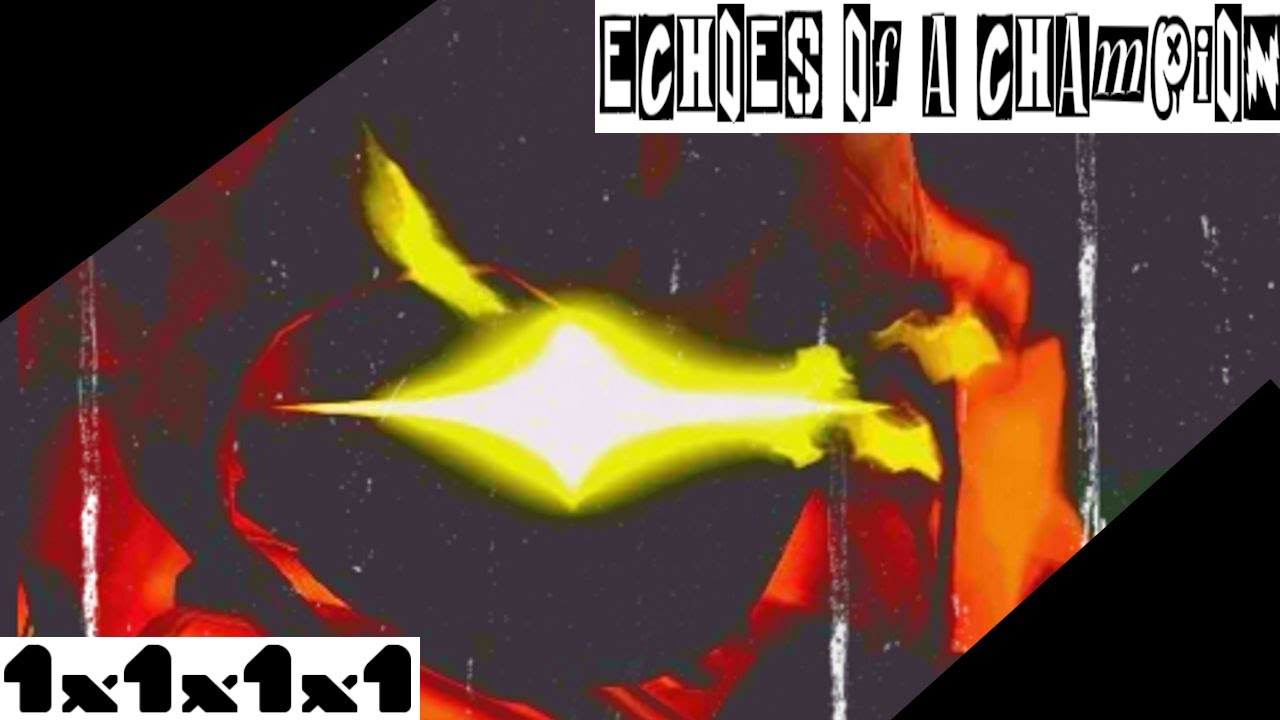 ECHOES OF A CHAMPION - CHAMPION 1X RETAKE || FORSAKEN UST - YouTube
