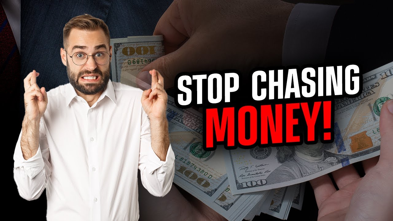 Why You Need to STOP Chasing MONEY in Business - YouTube