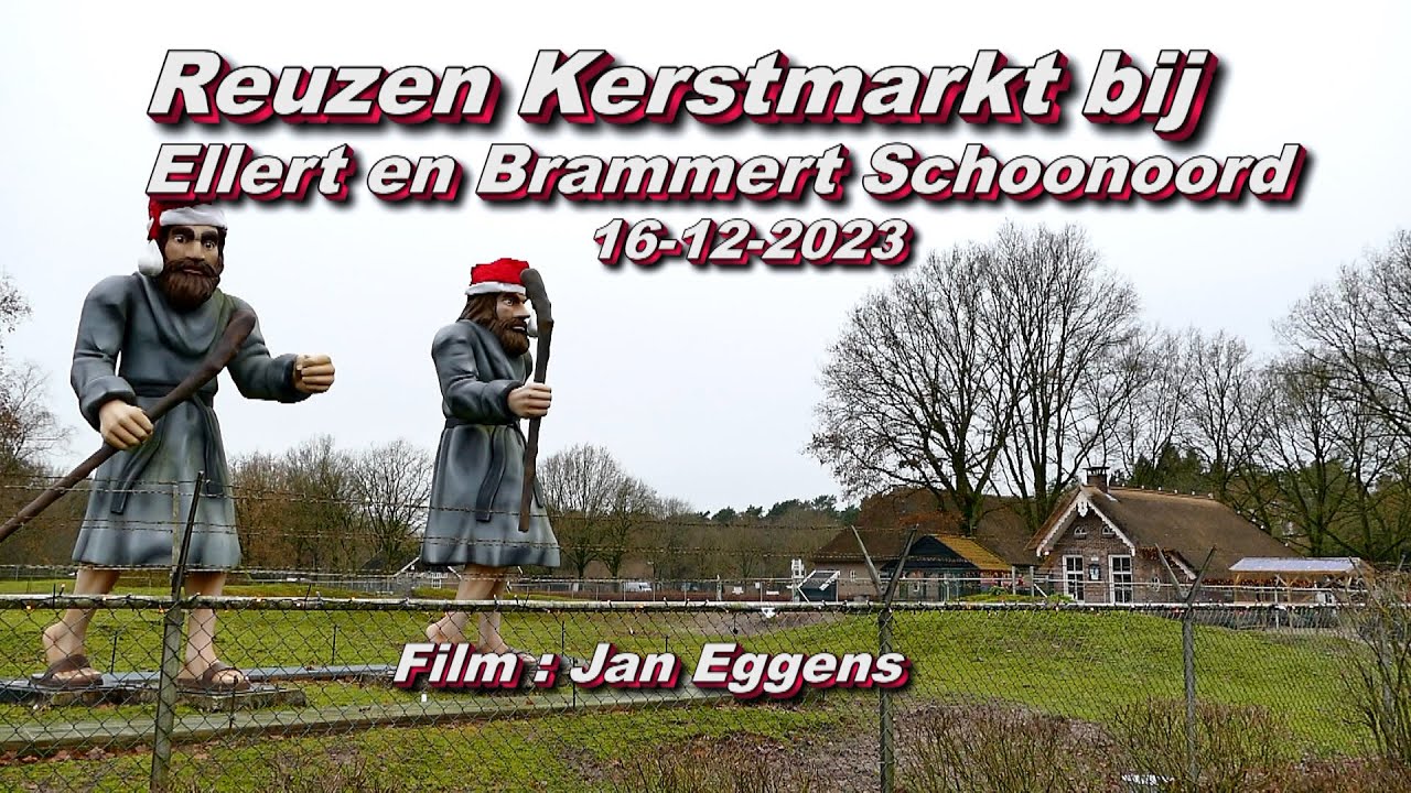 Reuzen Kerstmarkt bij Ellert en Brammert Schoonoord 16 12 2023 - YouTube
