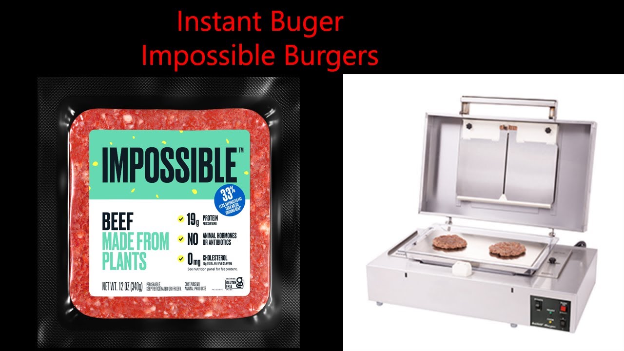 Instant Burger - Impossible Burgers 45 Seconds - YouTube