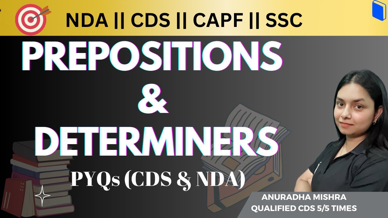 PREPOSITIONS & DETERMINERS- Basic Concepts + PYQs for CDS 2 2024 ...