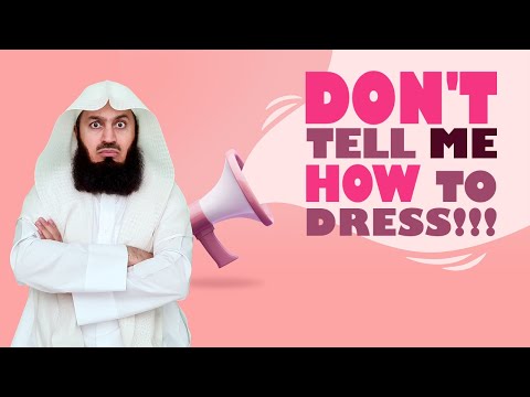 Don't Tell Me How to Dress 😡 - Mufti Menk