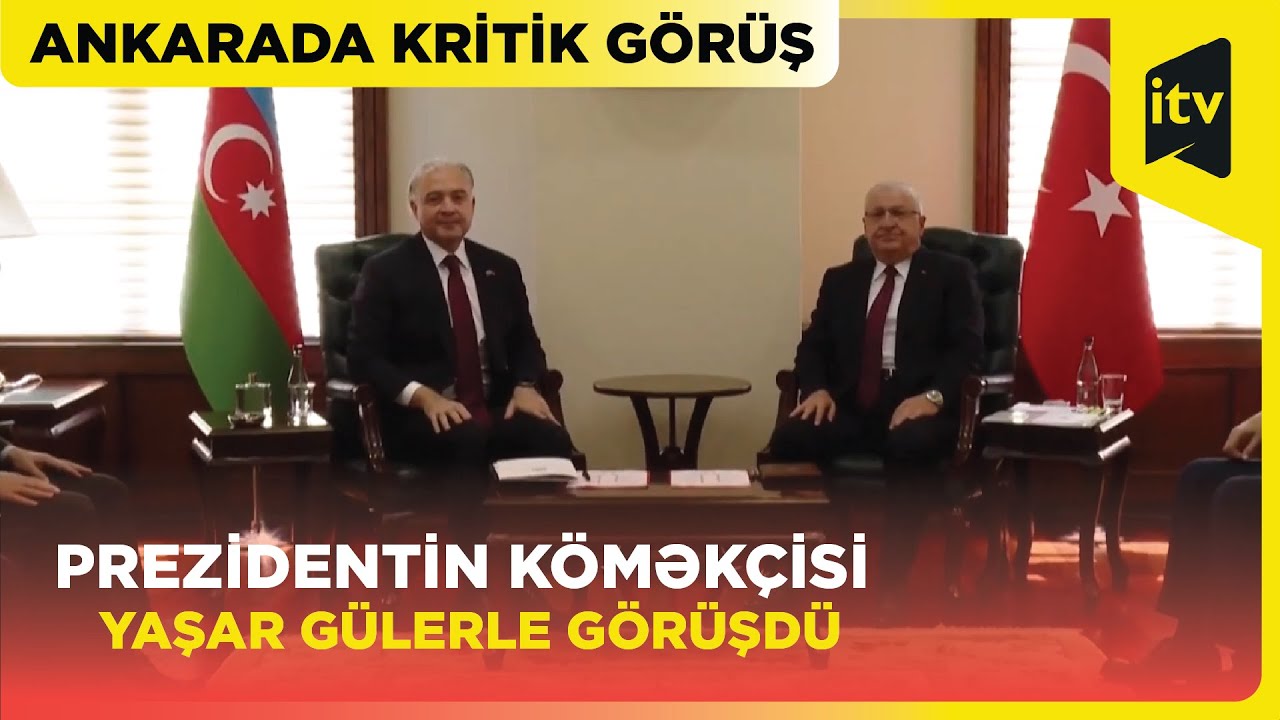 Azərbaycan Prezidentinin köməkçisi Xalid Əhədov Türkiyə Milli Müdafiə ...