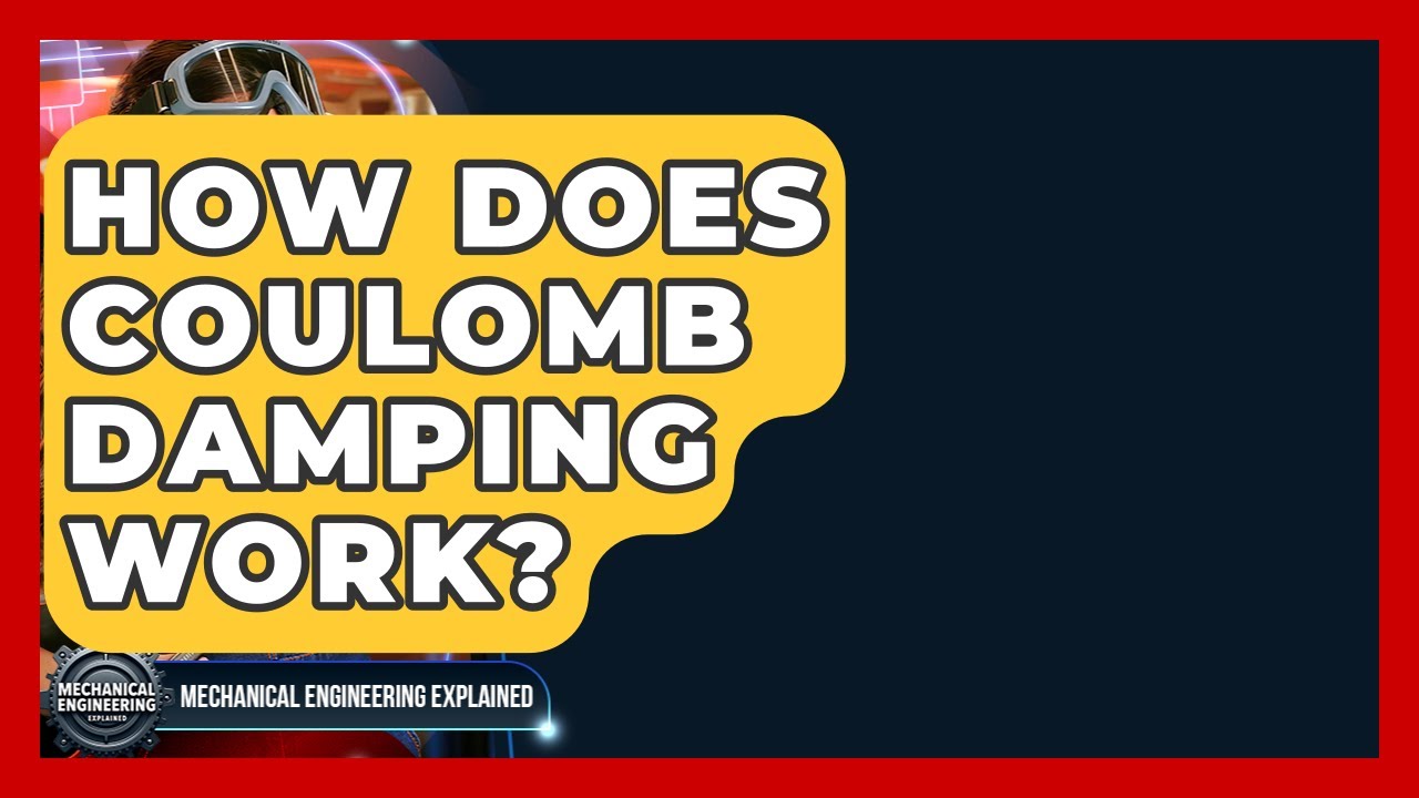 How Does Coulomb Damping Work? - Mechanical Engineering Explained - YouTube