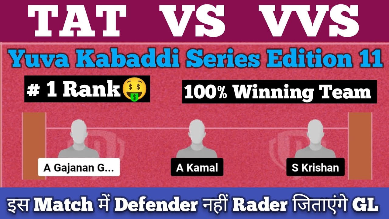 TAT vs VVS Dream11 Kabaddi Team Today | TAT vs VVS Dream11 Kabaddi Team | TAT vs VVS Dream11 ...