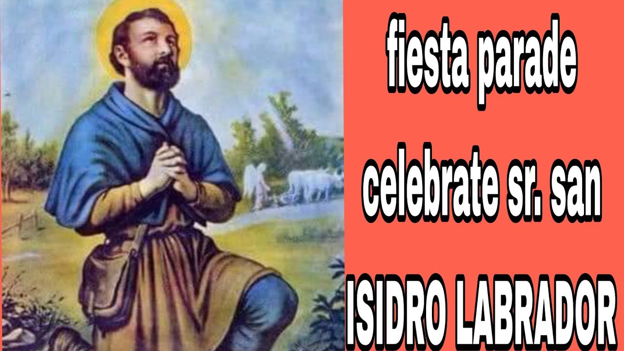 FIESTA CELEBRATION of SR. SAN ISIDRO LABRADOR - YouTube