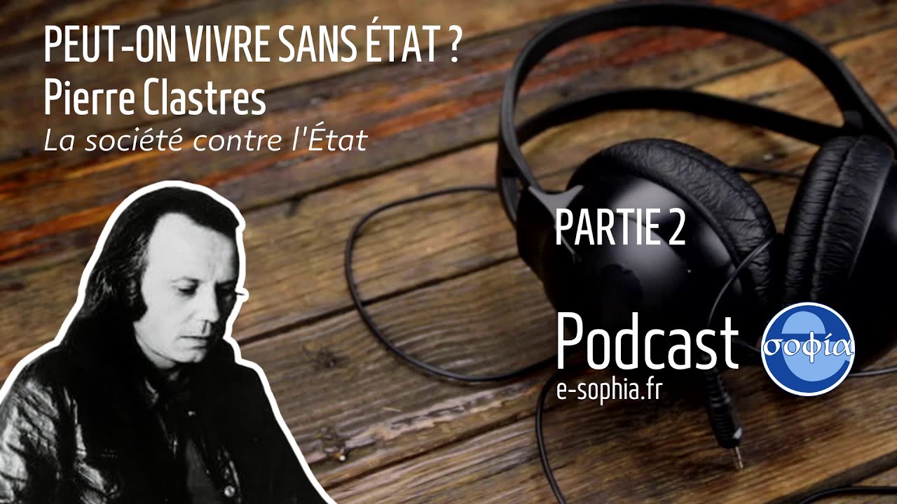 Peut-on vivre sans État ? La société contre l'État de Pierre Clastres ...