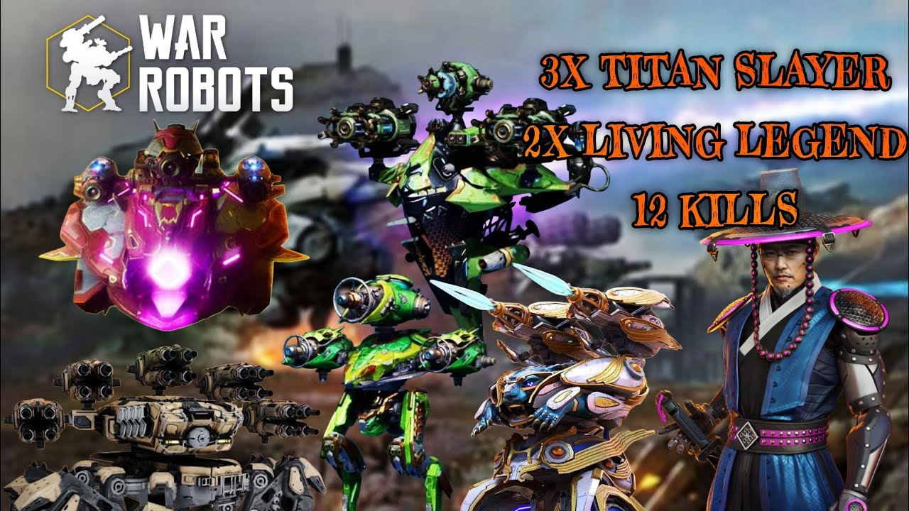 3x Titan Slayer 2x Living Legend Samjok 12 kills #warrobots #wr #gaming ...