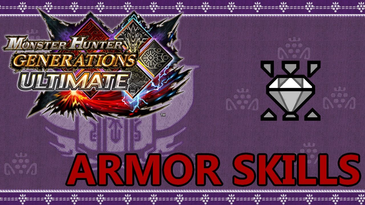 Monster Hunter Generations Ultimate Basics- Armor Skills - YouTube