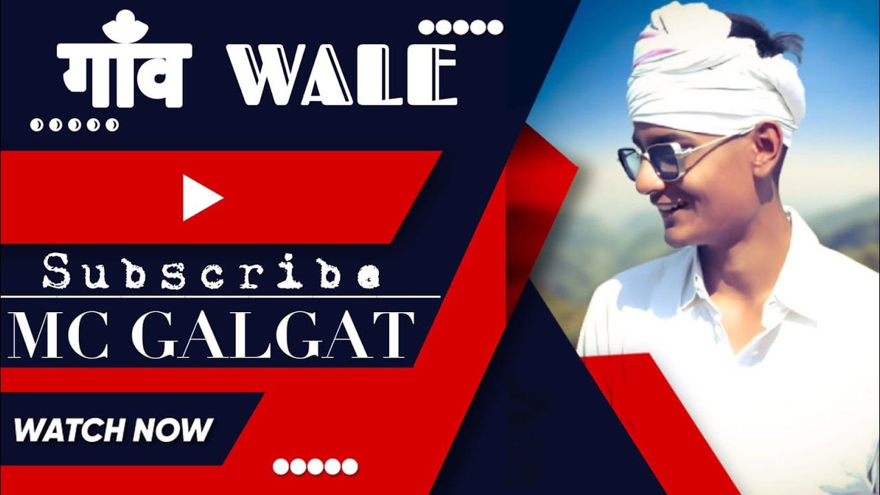 Gaon Wale ( गाँव वाले ) Song By MC GALGAT | [Official Music Video ...
