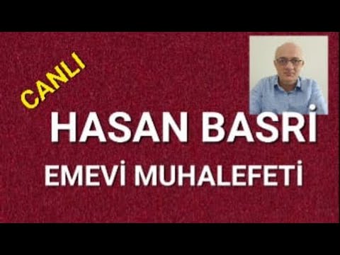 HASAN BASRÎ ve EMEVİLERİN DİŞİNE GELEN SÖZDE MUHALEETİ