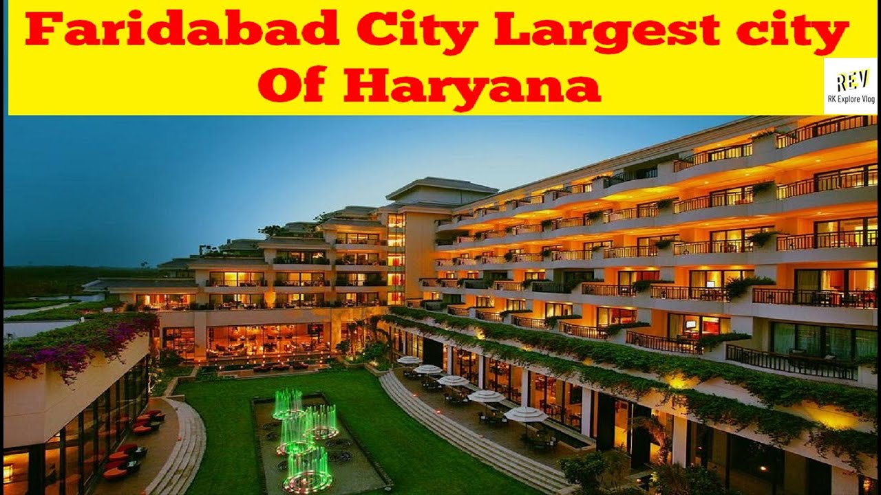 Faridabad City | Largest City of Haryana | Faridabad District India ...