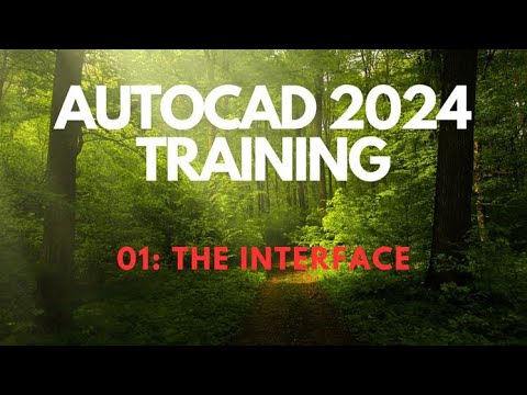 01 AutoCAD 2024 Training: The Interface - YouTube