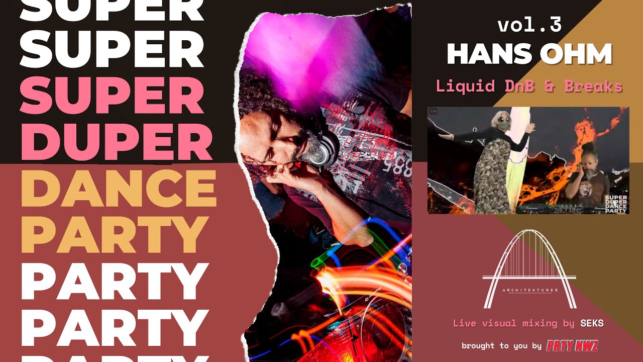 SUPER DUPER DANCE PARTY vol.3 w/ HANS OHM & SEKS - Architextures ...