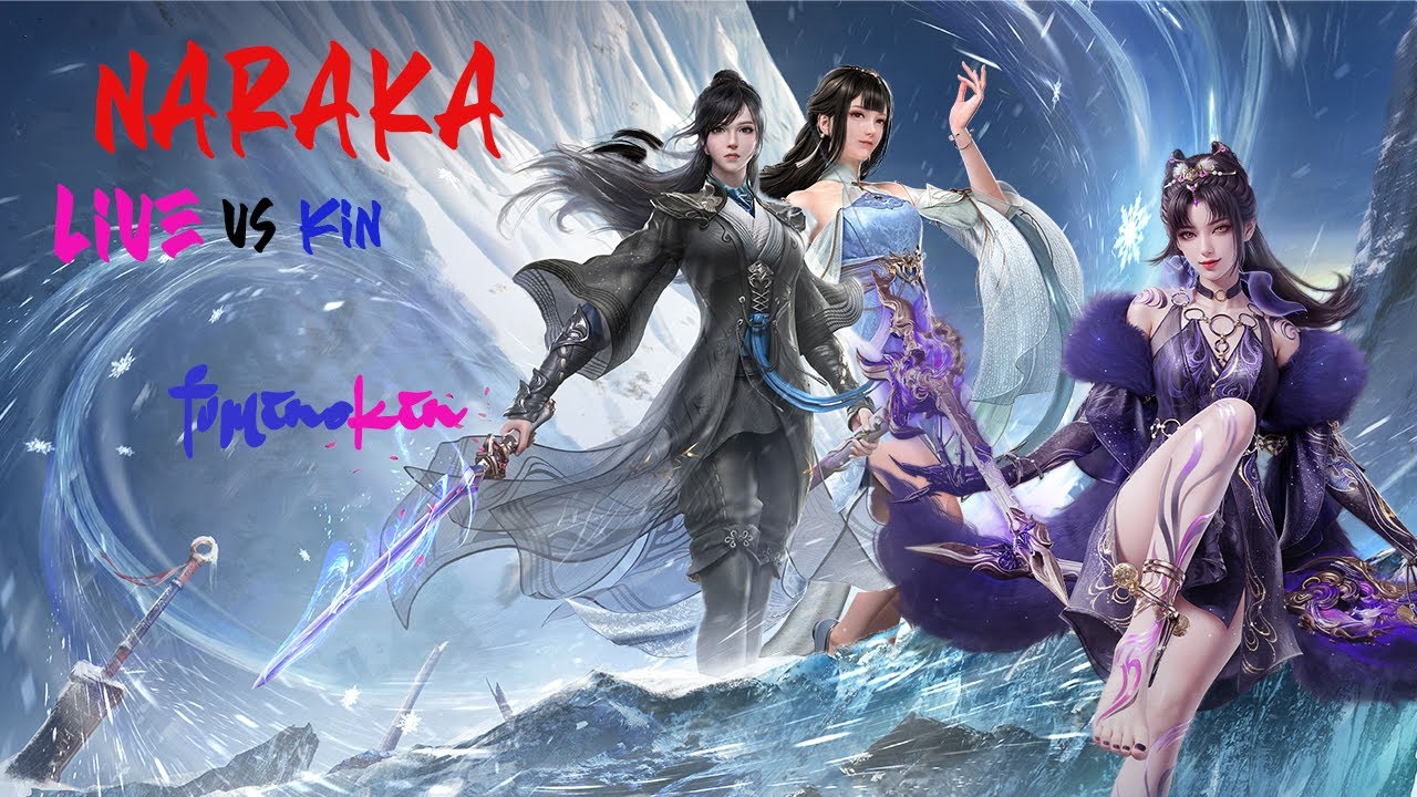 Kin livestream naraka cùng anh em - YouTube