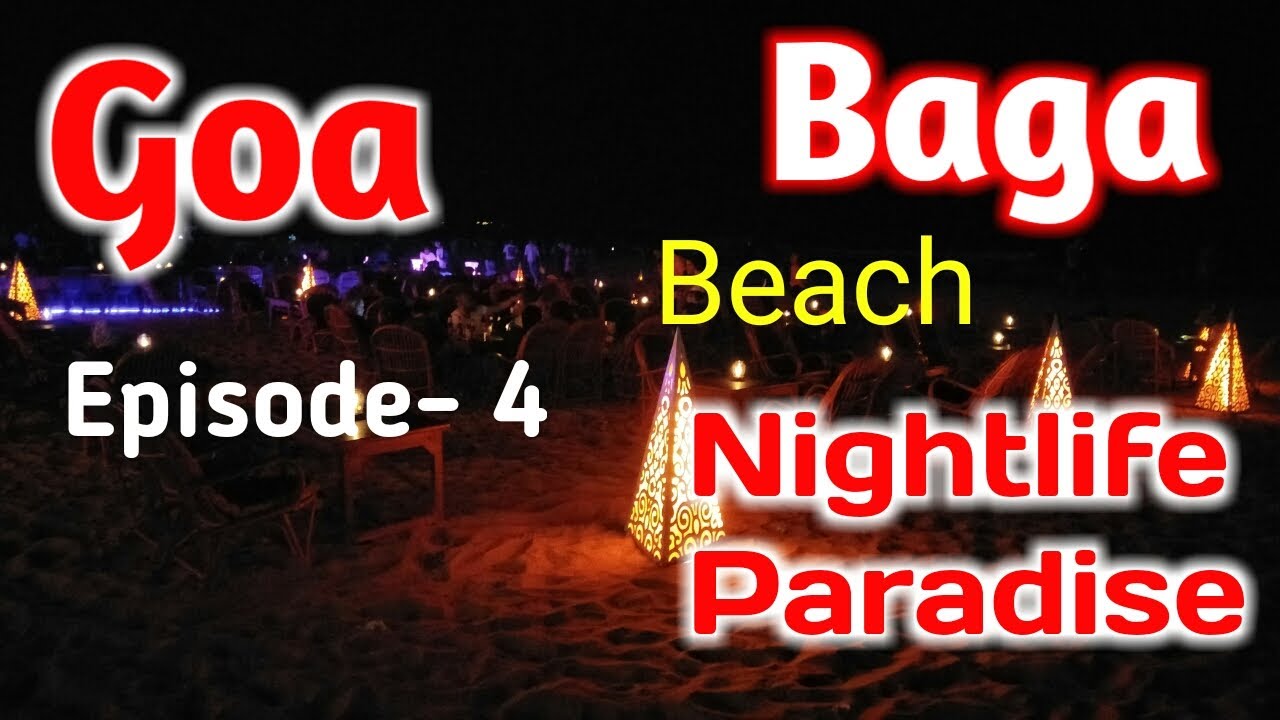 Baga beach- Paradise of Goa Night Life, March 3, 2019 - YouTube