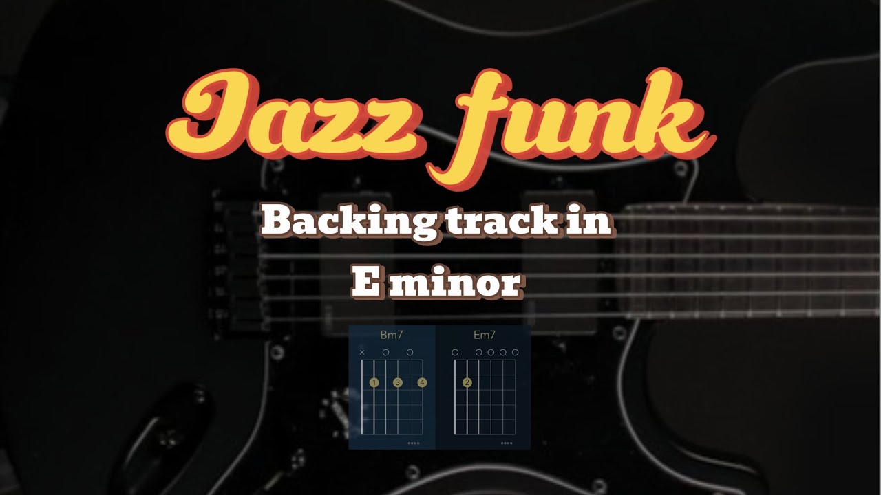 Jazz funk backing track in E minor | 100 BPM | Guitar backing track ...