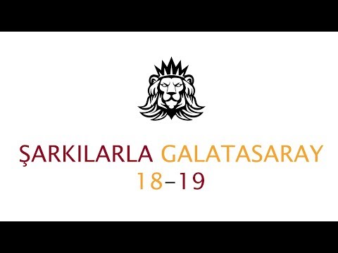 Şarkılarla Galatasaray 2019 [Videolu]