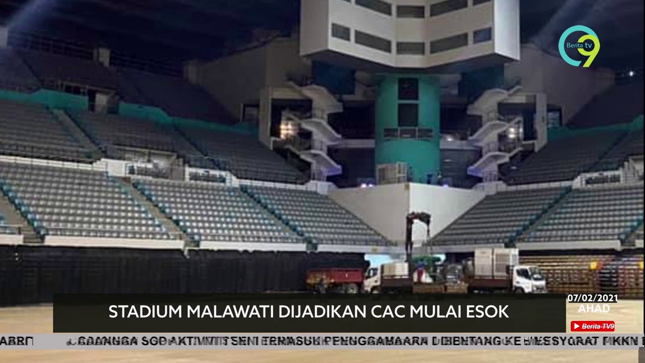 Stadium Malawati Dijadikan CAC Mulai Esok - YouTube