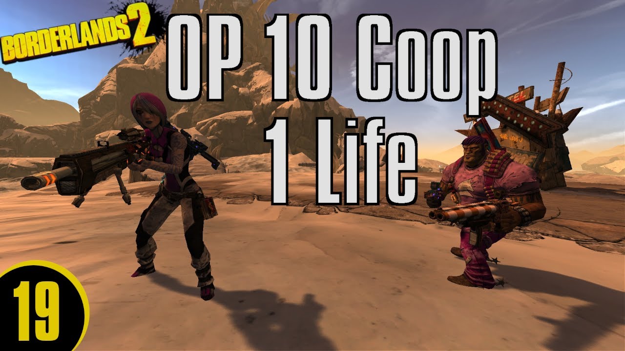 Borderlands 2 | OP 10 Coop 1Life Day 19 (Farming, Raids) - YouTube