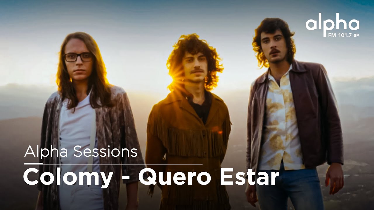 Alpha Sessions: Colomy - Quero Estar | Alpha - YouTube