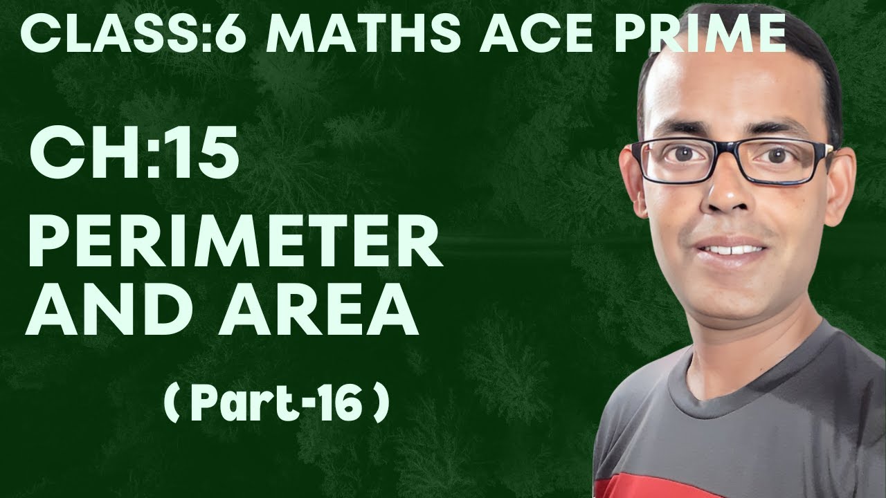 Math Ace Prime Class 6th | Ch-15 PERIMETER AND AREA | (Part-16) | - YouTube