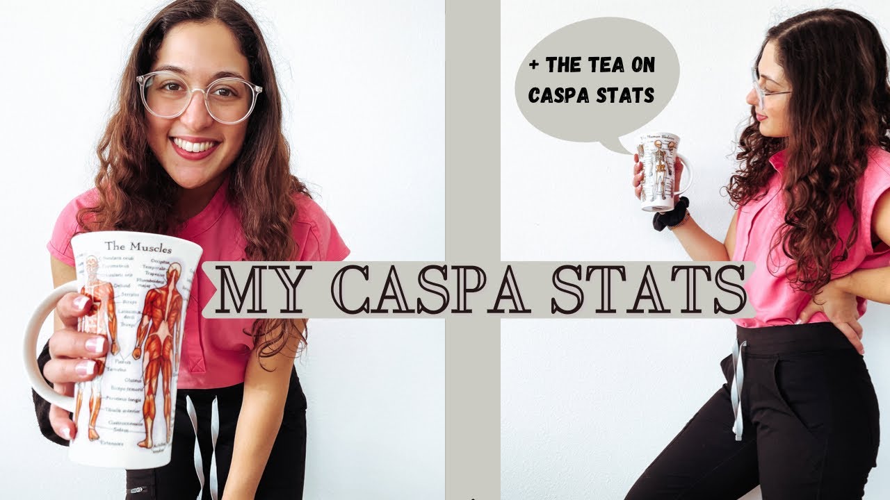 My CASPA Stats | Accepted as a 1st time Applicant | How I Got Into PA ...