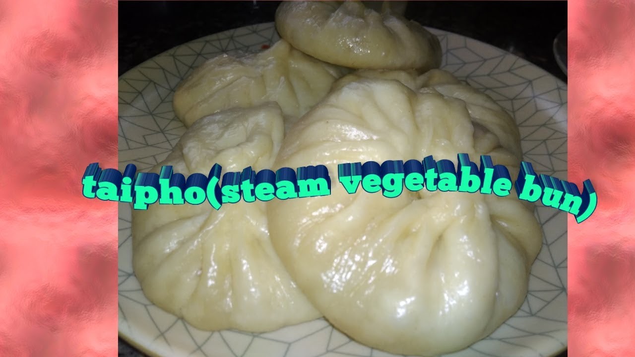 Taipho /steam vegetable bun - YouTube