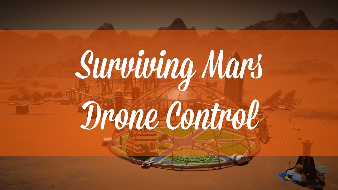 Surviving Mars: Drone Control Tutorial - YouTube