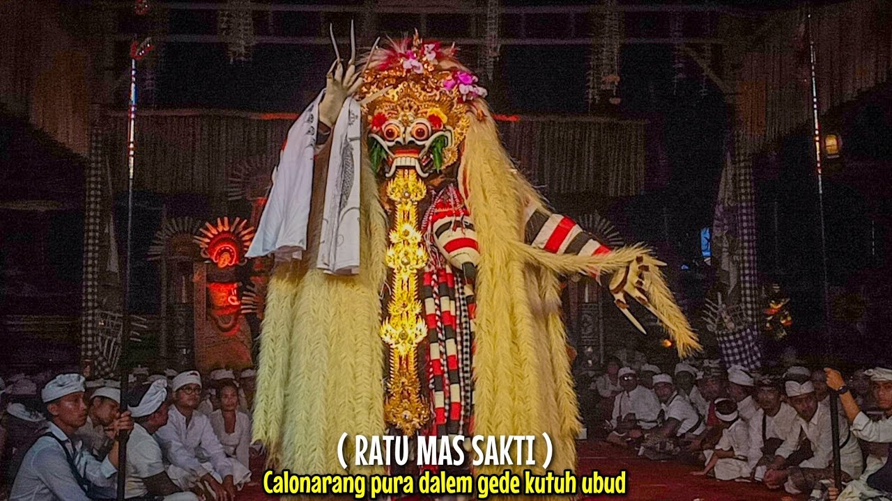 RATU MAS SAKTI | CALONARANG ( KUMALA SADA ) Pura dalem gede kutuh ubud ...