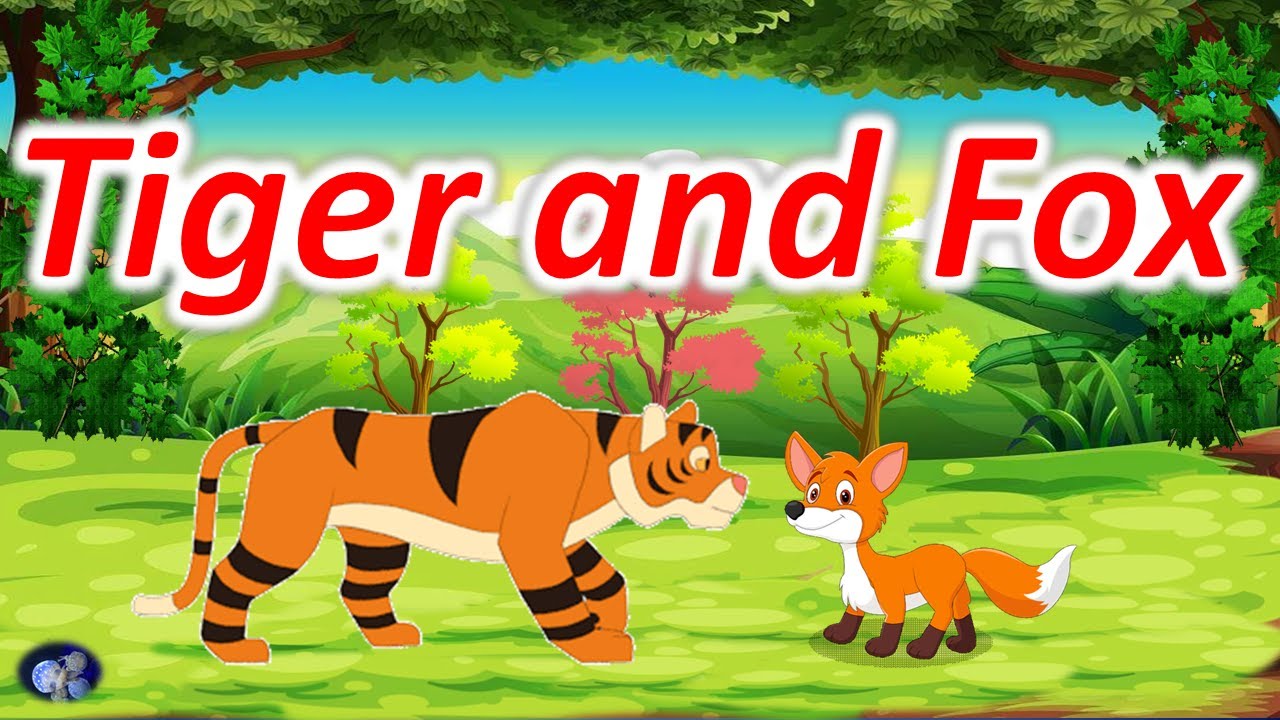 Tiger And Fox | Kids Short Story | Moral story for kids | Panchatantra ...
