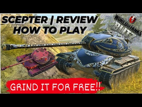 Scepter | Review | How to play | Worth The Pain? WOTB ⚡ WOTBLITZ - YouTube