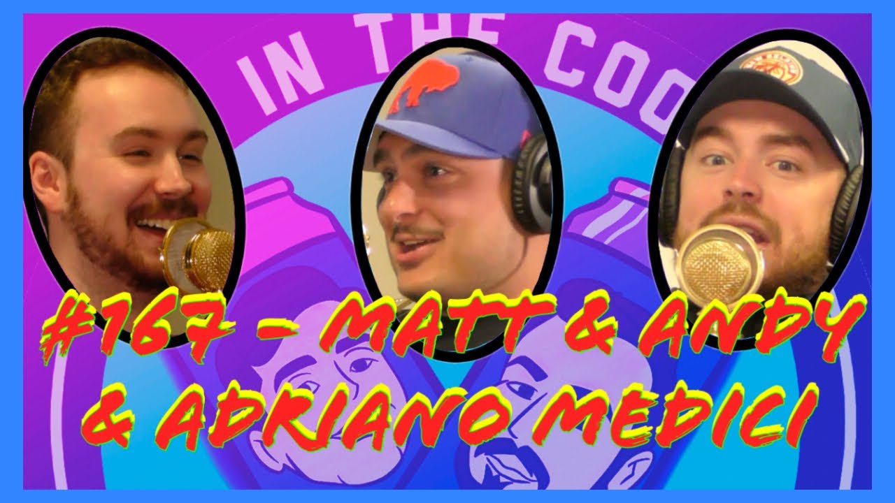 #167 - Matt & Andy & Adriano Medici ︱Two In The Cooler Podcast - YouTube