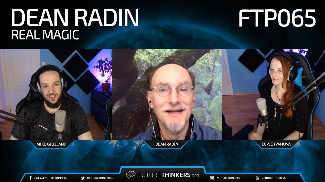 Dean Radin - Real Magic & The Future of Science - YouTube