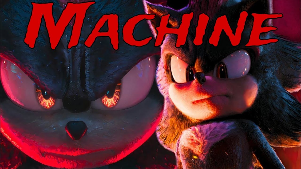 Machine || Shadow the Hedgehog AMV {Sonic the Hedgehog 3 movie} - YouTube