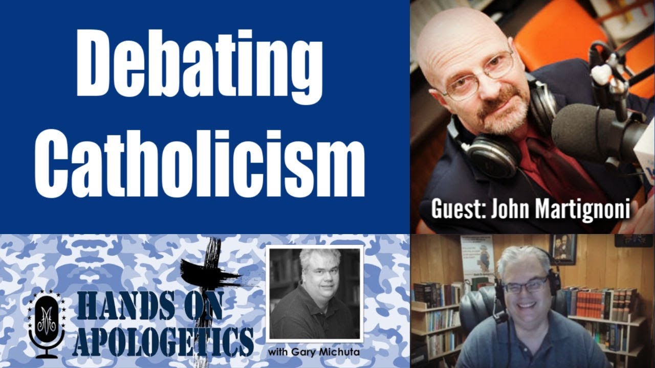 30 Apr 2019 Debating Catholicism - Guest John Martignoni RE UPLOAD ...