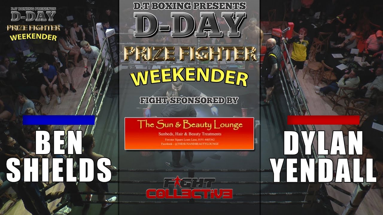 D-DAY Prize Fighter Weekender Day 2: Dylan Yendall vs Ben Shields - YouTube