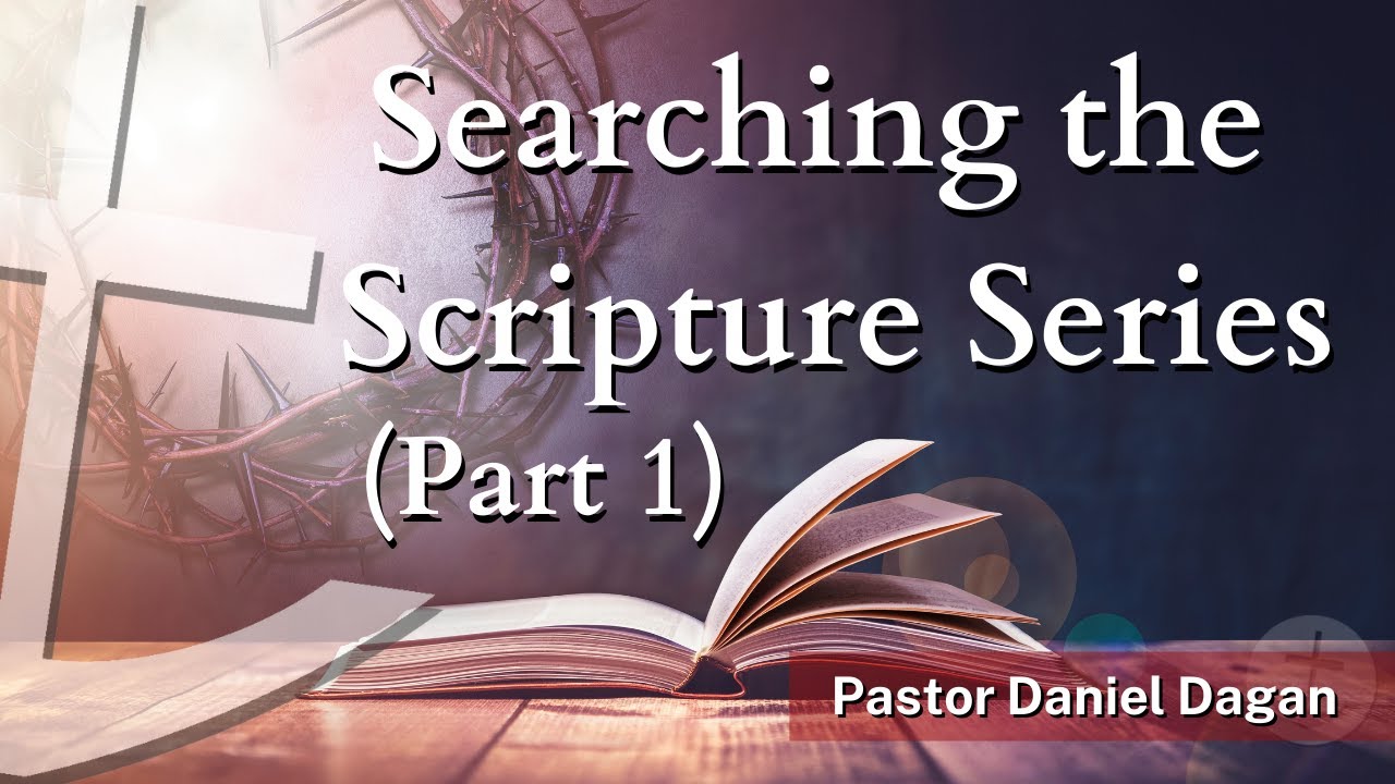 Searching he Scriptures (Bible Study part 1) - YouTube