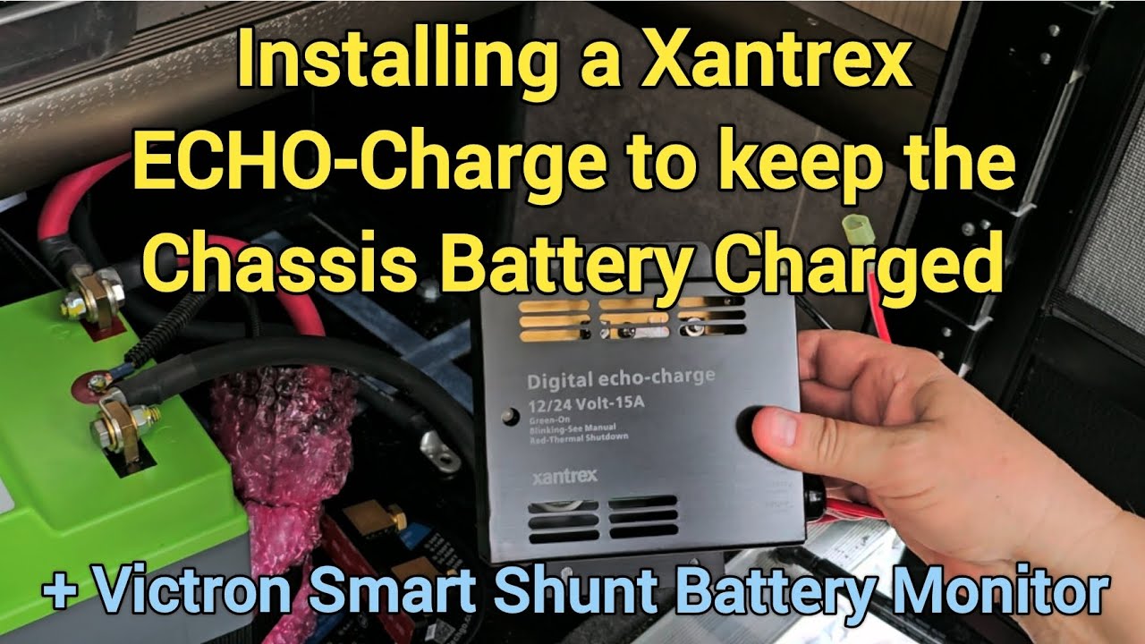 Installing a Xantrex ECHO-Charge for Chassis Battery Charging + Victron ...