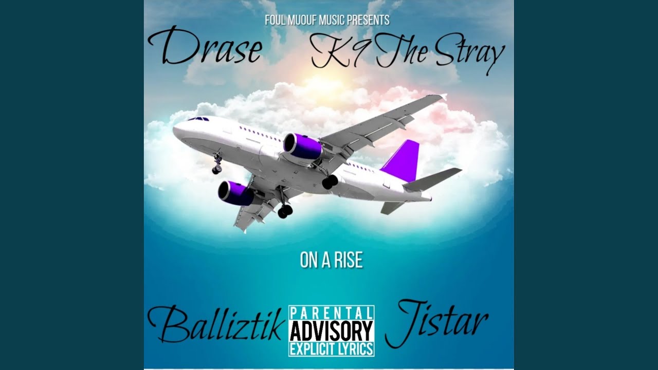 On a Rise (feat. K9 The Stray, Balliztik & Jistar) - YouTube