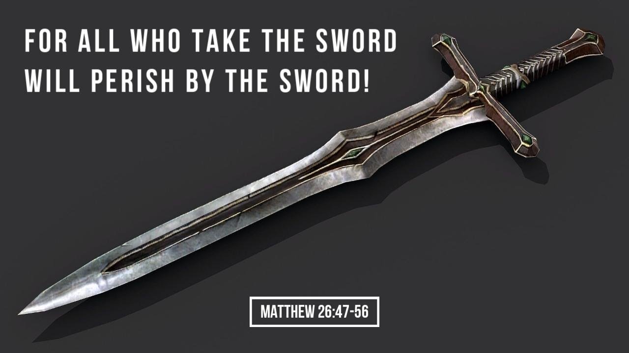 Matthew 26:47-56 | For all who take the sword will perish by the sword ...