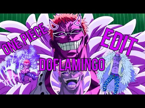 ONE PIECE DOFLAMINGO EDIT/AMV - YouTube