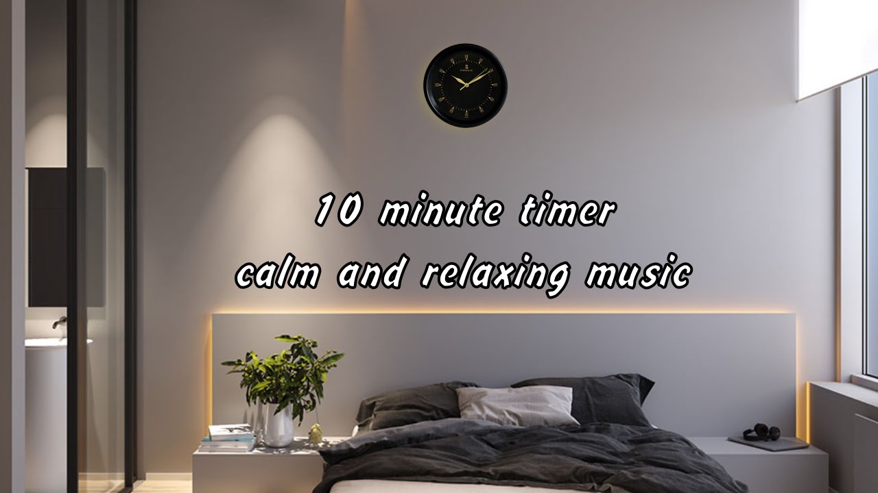 🍃 10 Minute Timer - Calm and Relaxing Music For Sleep 🍃 - YouTube