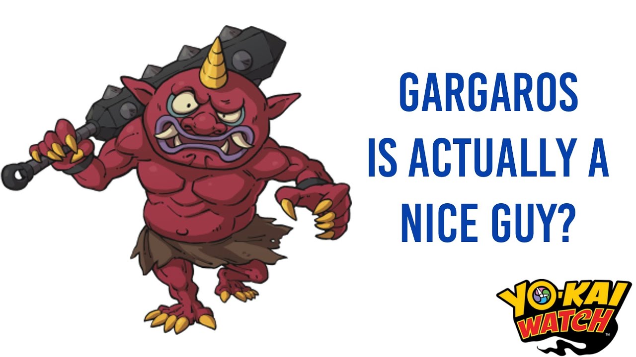 Gargaros is Actually a Nice Guy? - Yo-kai Watch - YouTube