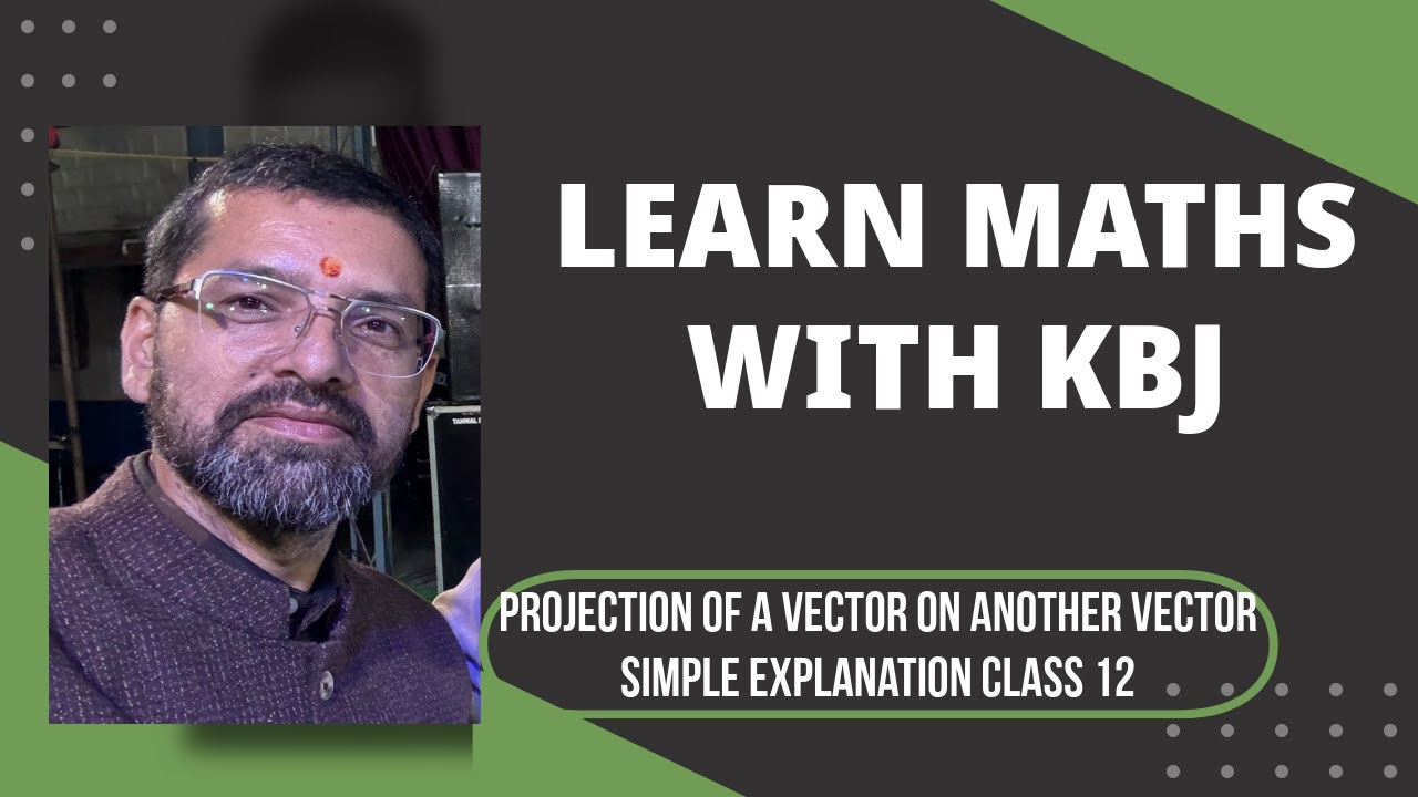PROJECTION OF A VECTOR ON ANOTHER VECTOR CLASS 12 - YouTube