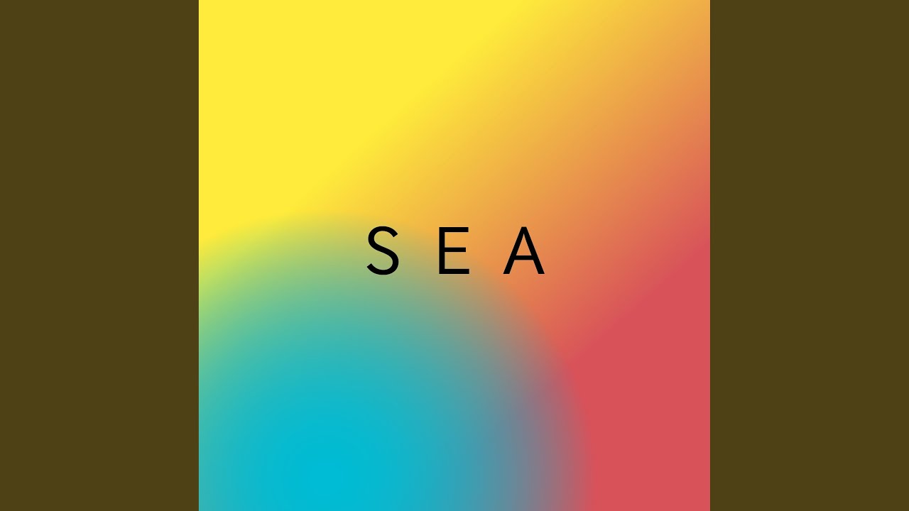 Sea - YouTube