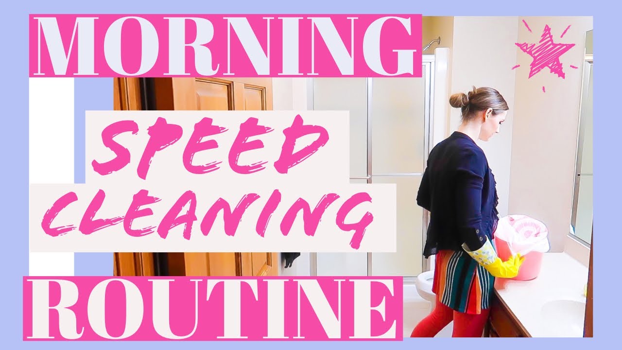 MY MORNING SPEED CLEANING ROUTINE Speed Cleaning Cleaning my-morning-speed-cleaning-routine-speed-cleaning-cleaning