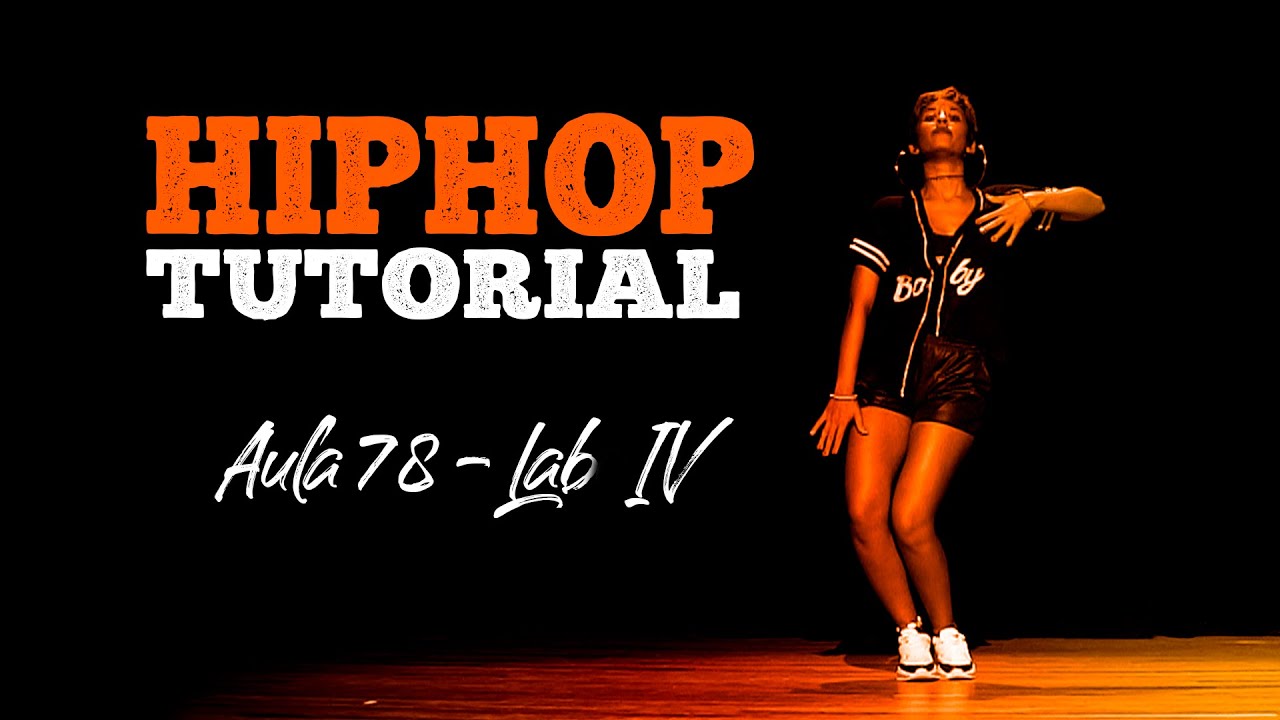 Hip Hop Tutorial - Lab IV (Aula 78) - YouTube