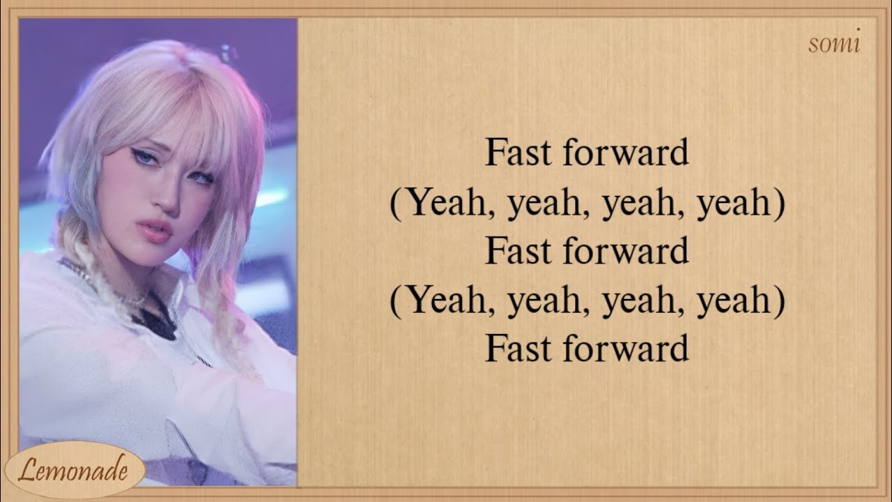 SOMI Fast Forward Easy Lyrics - YouTube